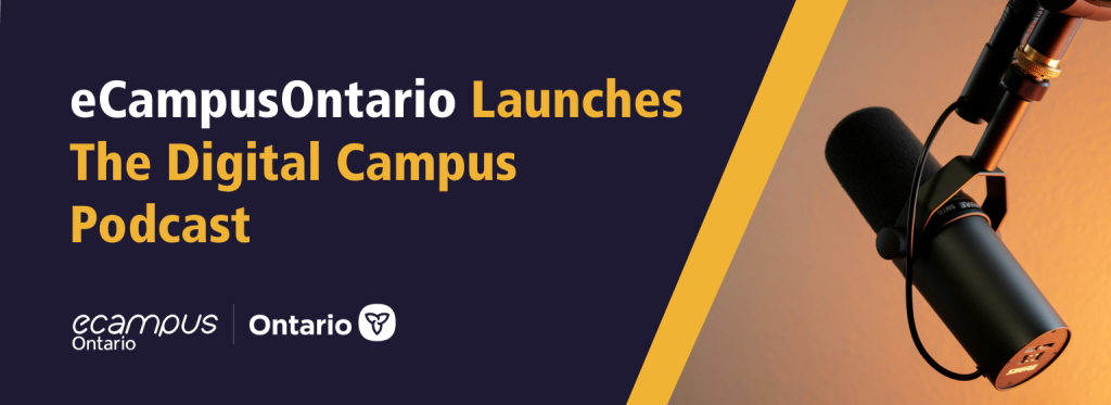 eCampusOntario Launches The Digital Campus Podcast | eCampusOntario